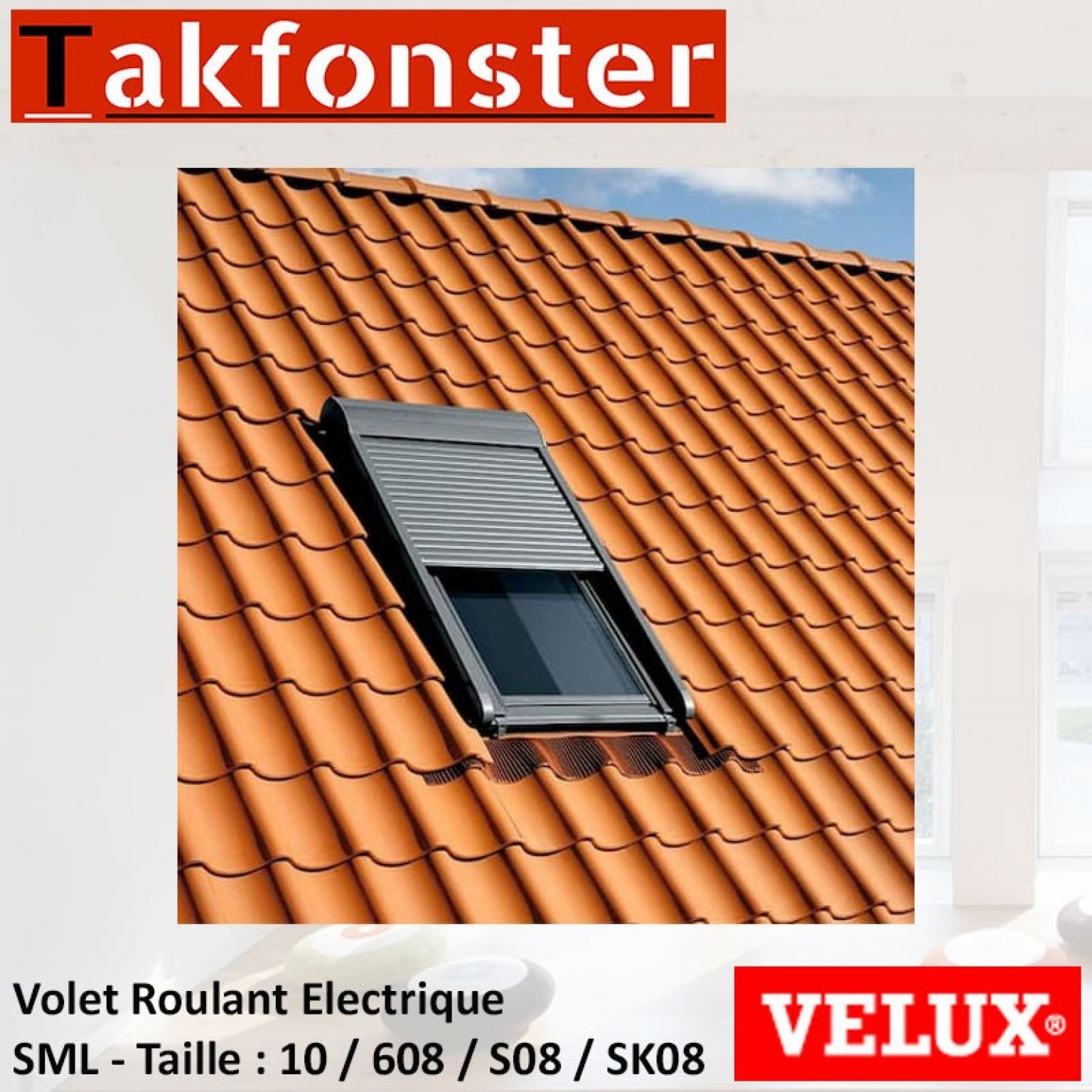 Volet Roulant Electrique VELUX – SML – Taille 10 / 608 / S08 / SK08 ...